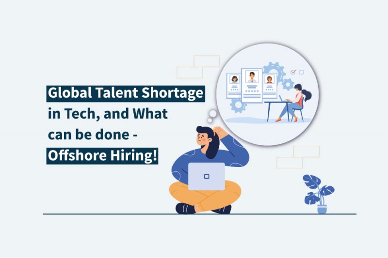 Global Talent Shortage In Tech, And Offshore Hiring
