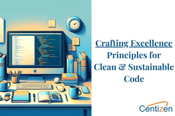 10 Practices for Clean Code: Insights from Centizen Inc Centizen Inc