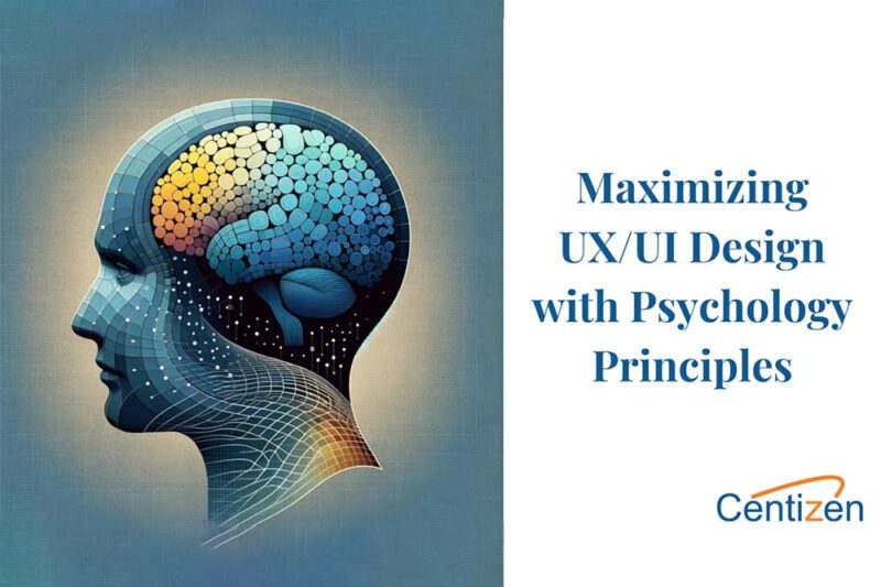 Psychology in UX/UI Design: Real-World Examples Centizen Inc