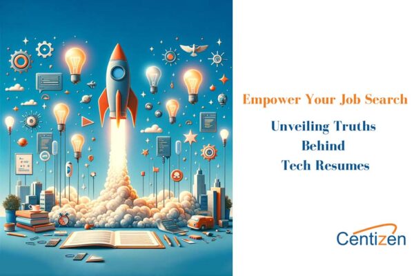 The Tech Resume: Busting Myths to Elevate Your Job Search Centizen Inc