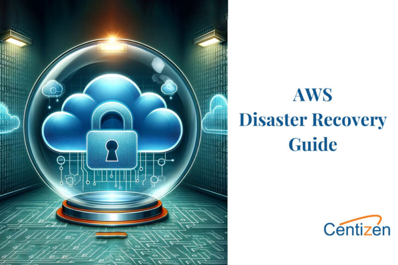 AWS Disaster Recovery Guide - Centizen Inc
