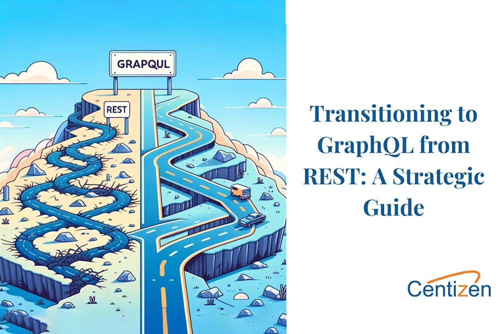 Transitioning to GraphQL from REST: A Strategic Guide Transitioning to GraphQL from REST: A Strategic Guide