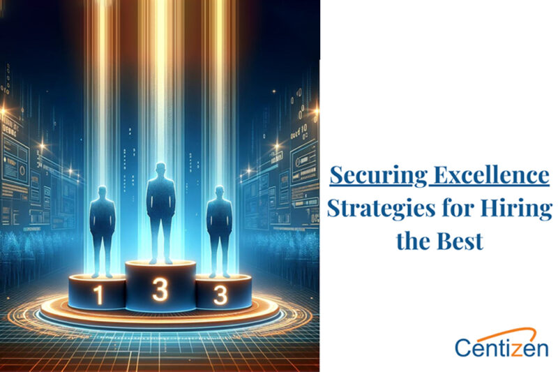 Centizen Inc's Commitment to Hiring Top Technology Talent