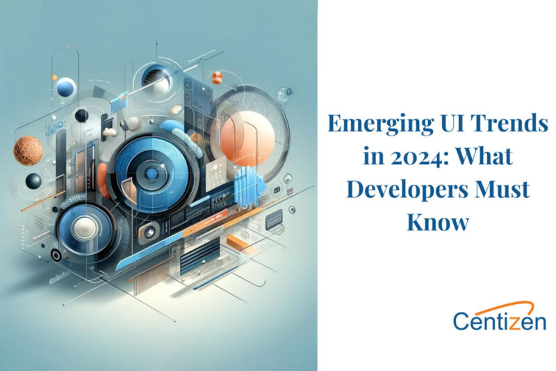 Revolutionizing Web Design: Key UI Trends for Developers - Centizen Inc