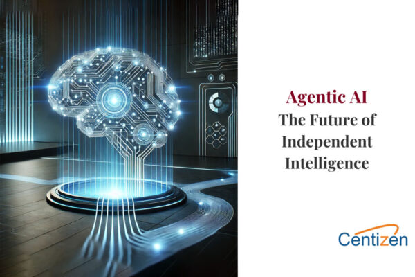 Understanding Agentic AI: Revolutionizing Technology - Centizen Inc