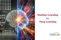 Machine Learning vs. Deep Learning - Centizen Inc