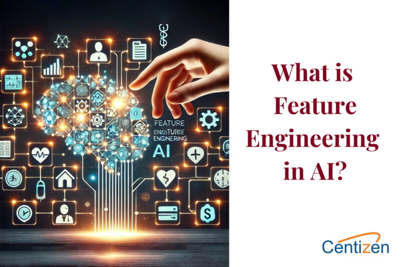 What is Feature Engineering in AI?