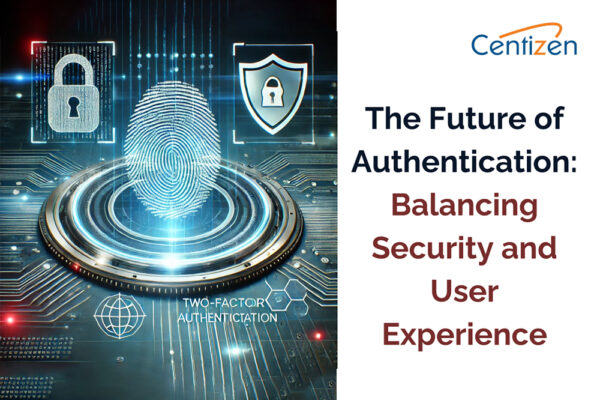 Future of Authentication: Security vs. UX
