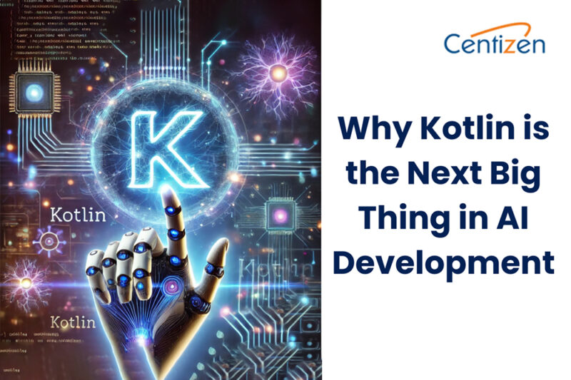 Why Kotlin is the Next Big Thing in AI Development